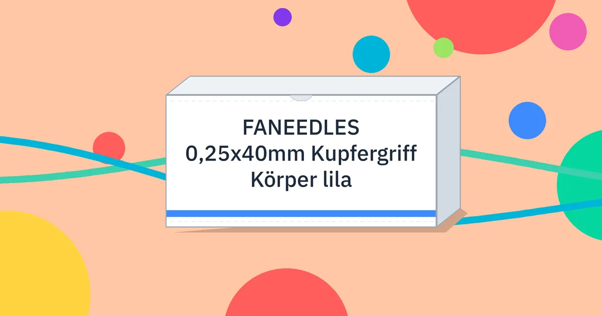 Symbolbild: Packung mit der Aufschrift FANEEDLES 0,25x40mm Kupfergriff Körper lila (PZN 20044790) – Verfügbarkeit und Bezug in Apotheken in Frankfurt am Main