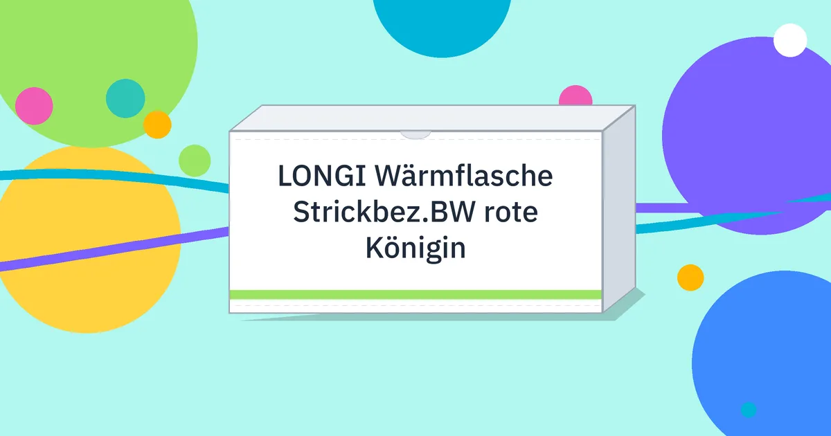 Symbolbild: Packung mit der Aufschrift LONGI Wärmflasche Strickbez.BW rote Königin (PZN 14288737) – Verfügbarkeit und Bezug in Apotheken in Frankfurt am Main