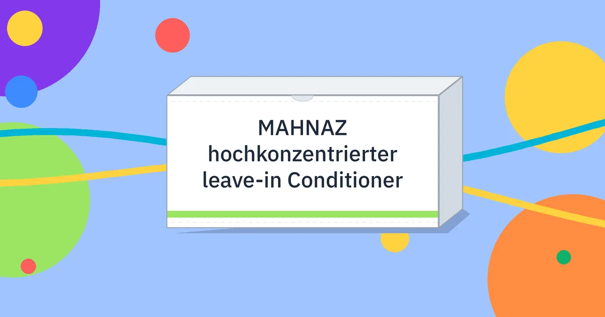 Symbolbild: Packung mit der Aufschrift MAHNAZ hochkonzentrierter leave-in Conditioner (PZN 15882856) – Verfügbarkeit und Bezug in Apotheken in Frankfurt am Main