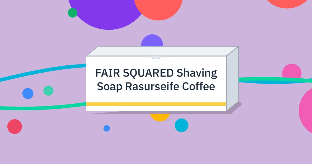 Symbolbild: Packung mit der Aufschrift FAIR SQUARED Shaving Soap Rasurseife Coffee (PZN 16162928) – Verfügbarkeit und Bezug in Apotheken in Frankfurt am Main