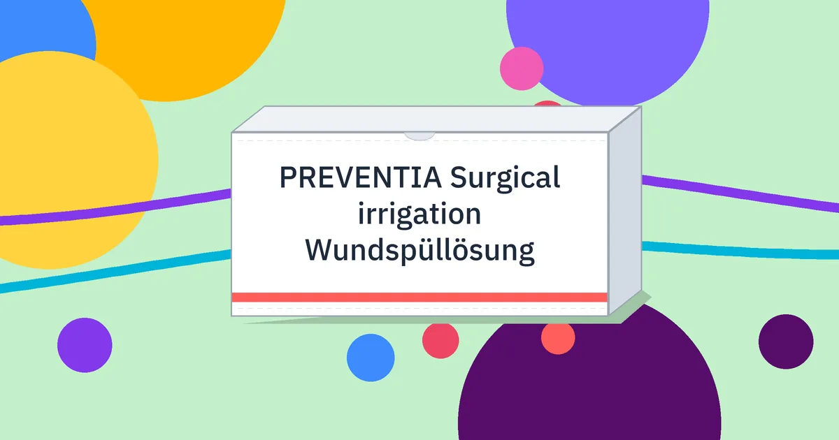 Symbolbild: Packung mit der Aufschrift PREVENTIA Surgical irrigation Wundspüllösung (PZN 18325211) – Verfügbarkeit und Bezug in Apotheken in Frankfurt am Main