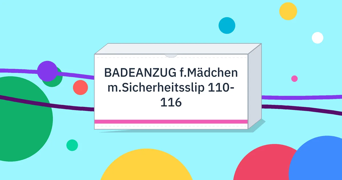 Symbolbild: Packung mit der Aufschrift BADEANZUG f.Mädchen m.Sicherheitsslip 110-116 (PZN 15612909) – Verfügbarkeit und Bezug in Apotheken in Frankfurt am Main