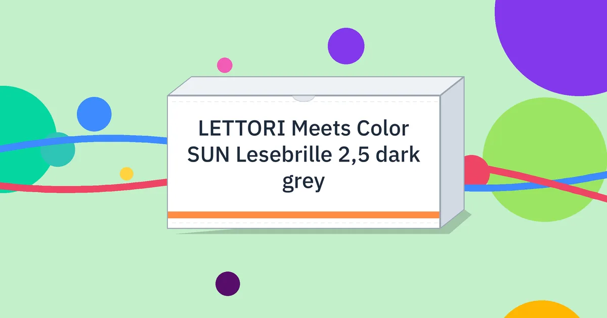 Symbolbild: Packung mit der Aufschrift LETTORI Meets Color SUN Lesebrille 2,5 dark grey (PZN 11162970) – Verfügbarkeit und Bezug in Apotheken in Frankfurt am Main