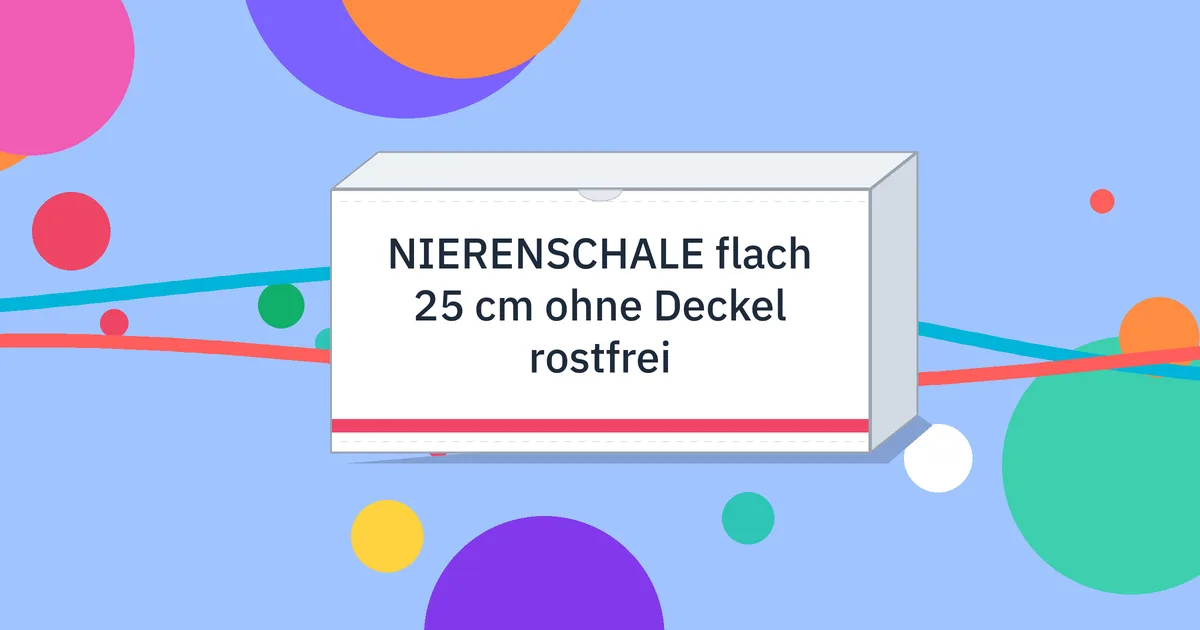 Symbolbild: Packung mit der Aufschrift NIERENSCHALE flach 25 cm ohne Deckel rostfrei (PZN 19291804) – Verfügbarkeit und Bezug in Apotheken in Frankfurt am Main