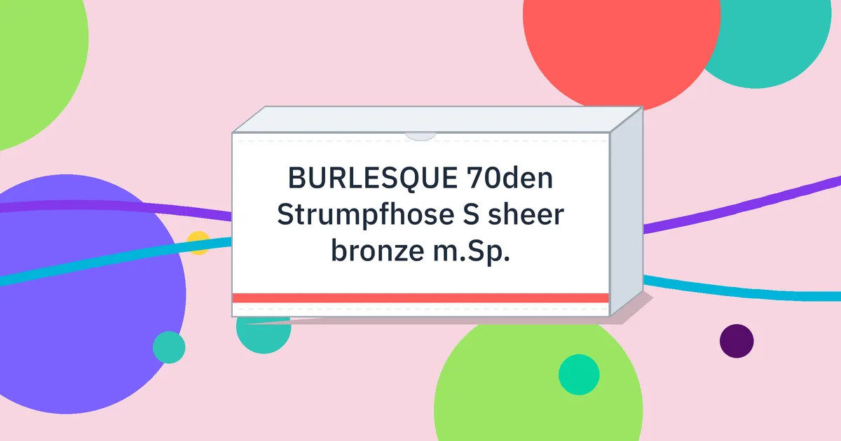 Symbolbild: Packung mit der Aufschrift BURLESQUE 70den Strumpfhose S sheer bronze m.Sp. (PZN 16185510) – Verfügbarkeit und Bezug in Apotheken in Frankfurt am Main