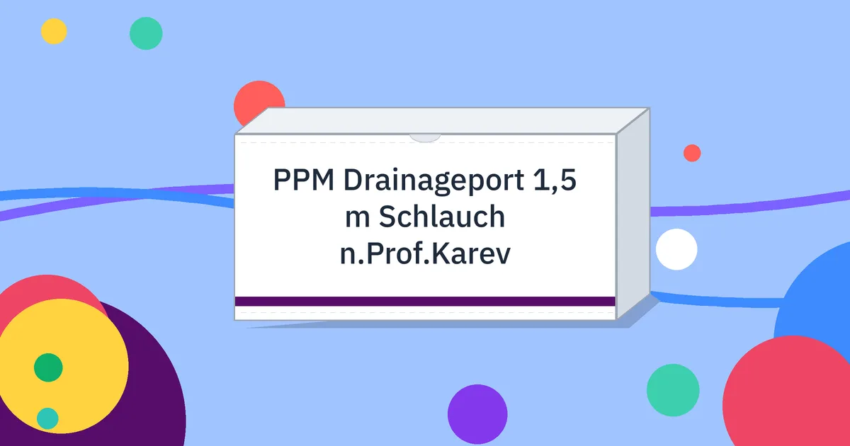 Symbolbild: Packung mit der Aufschrift PPM Drainageport 1,5 m Schlauch n.Prof.Karev (PZN 08926458) – Verfügbarkeit und Bezug in Apotheken in Frankfurt am Main