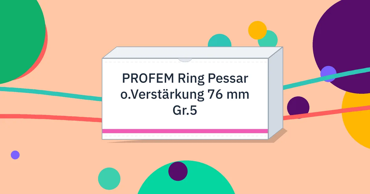 Symbolbild: Packung mit der Aufschrift PROFEM Ring Pessar o.Verstärkung 76 mm Gr.5 (PZN 11672346) – Verfügbarkeit und Bezug in Apotheken in Frankfurt am Main
