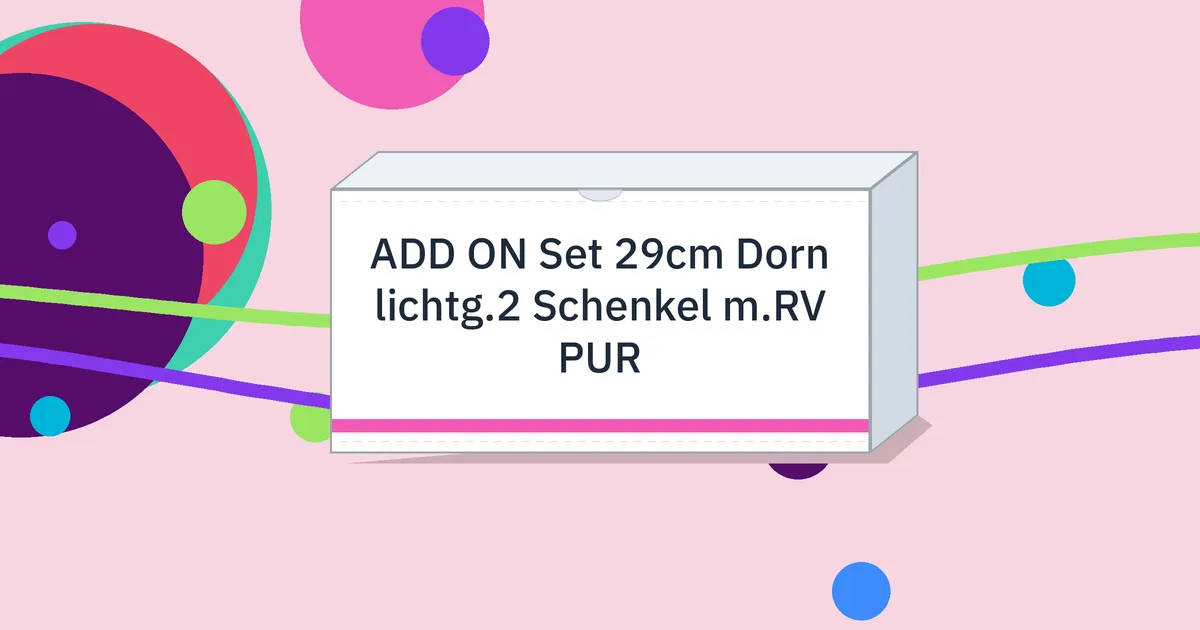 Symbolbild: Packung mit der Aufschrift ADD ON Set 29cm Dorn lichtg.2 Schenkel m.RV PUR (PZN 19443651) – Verfügbarkeit und Bezug in Apotheken in Frankfurt am Main