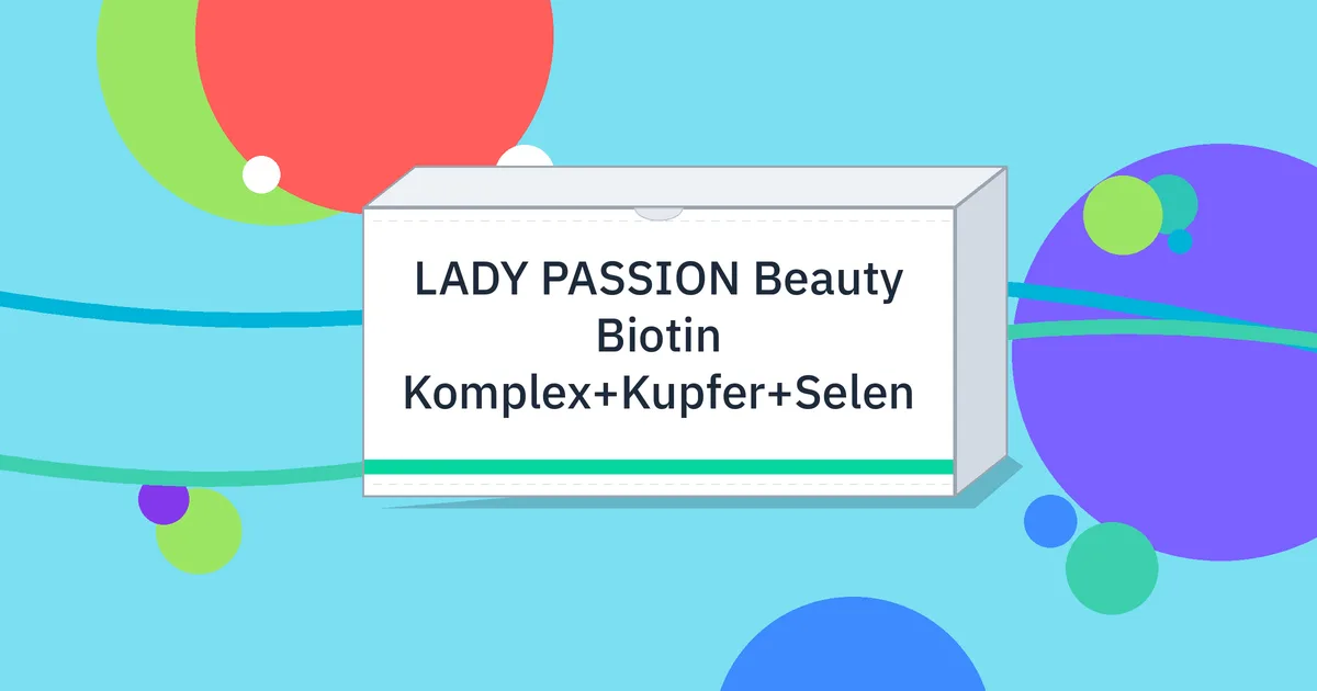Symbolbild: Packung mit der Aufschrift LADY PASSION Beauty Biotin Komplex+Kupfer+Selen (PZN 18820198) – Verfügbarkeit und Bezug in Apotheken in Frankfurt am Main