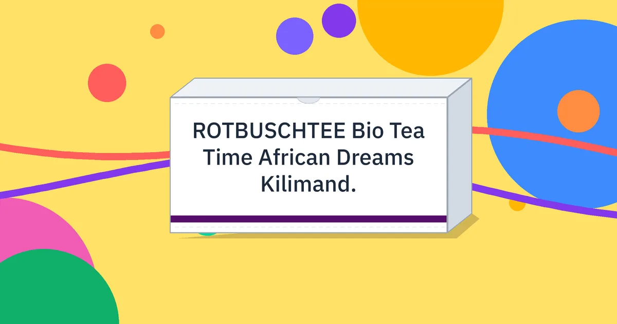 Symbolbild: Packung mit der Aufschrift ROTBUSCHTEE Bio Tea Time African Dreams Kilimand. (PZN 15637619) – Verfügbarkeit und Bezug in Apotheken in Frankfurt am Main