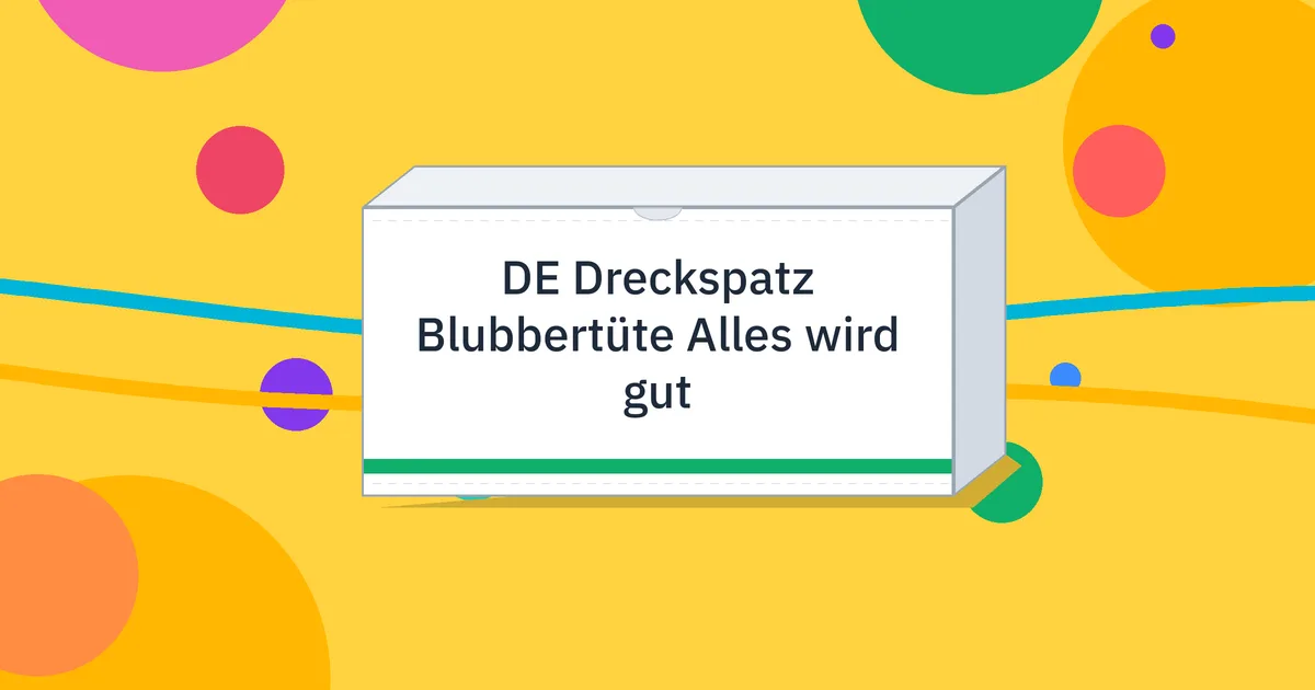 Symbolbild: Packung mit der Aufschrift DE Dreckspatz Blubbertüte Alles wird gut (PZN 12397267) – Verfügbarkeit und Bezug in Apotheken in Frankfurt am Main