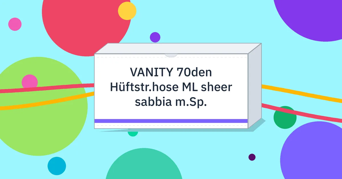 Symbolbild: Packung mit der Aufschrift VANITY 70den Hüftstr.hose ML sheer sabbia m.Sp. (PZN 16188483) – Verfügbarkeit und Bezug in Apotheken in Frankfurt am Main