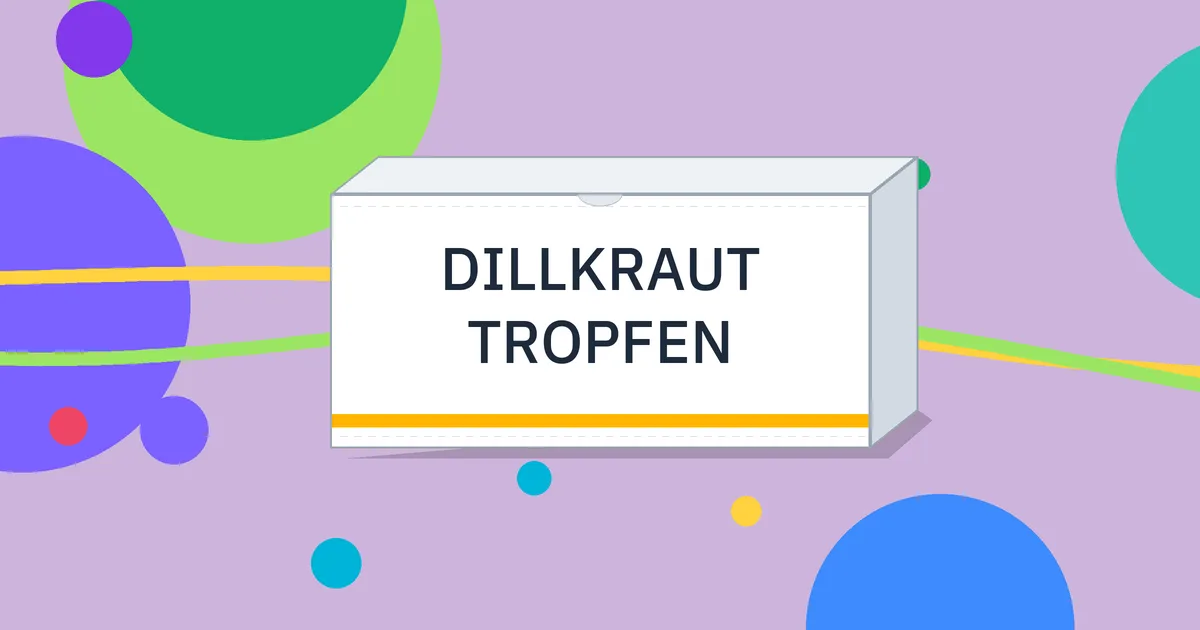 Symbolbild: Packung mit der Aufschrift DILLKRAUT TROPFEN (PZN 15237587) – Verfügbarkeit und Bezug in Apotheken in Frankfurt am Main
