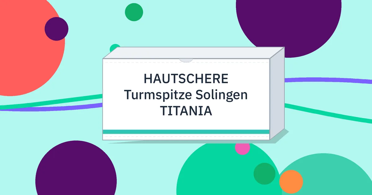 Symbolbild: Packung mit der Aufschrift HAUTSCHERE Turmspitze Solingen TITANIA (PZN 06058733) – Verfügbarkeit und Bezug in Apotheken in Frankfurt am Main