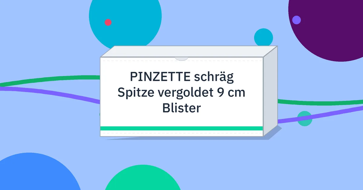 Symbolbild: Packung mit der Aufschrift PINZETTE schräg Spitze vergoldet 9 cm Blister (PZN 01594763) – Verfügbarkeit und Bezug in Apotheken in Frankfurt am Main