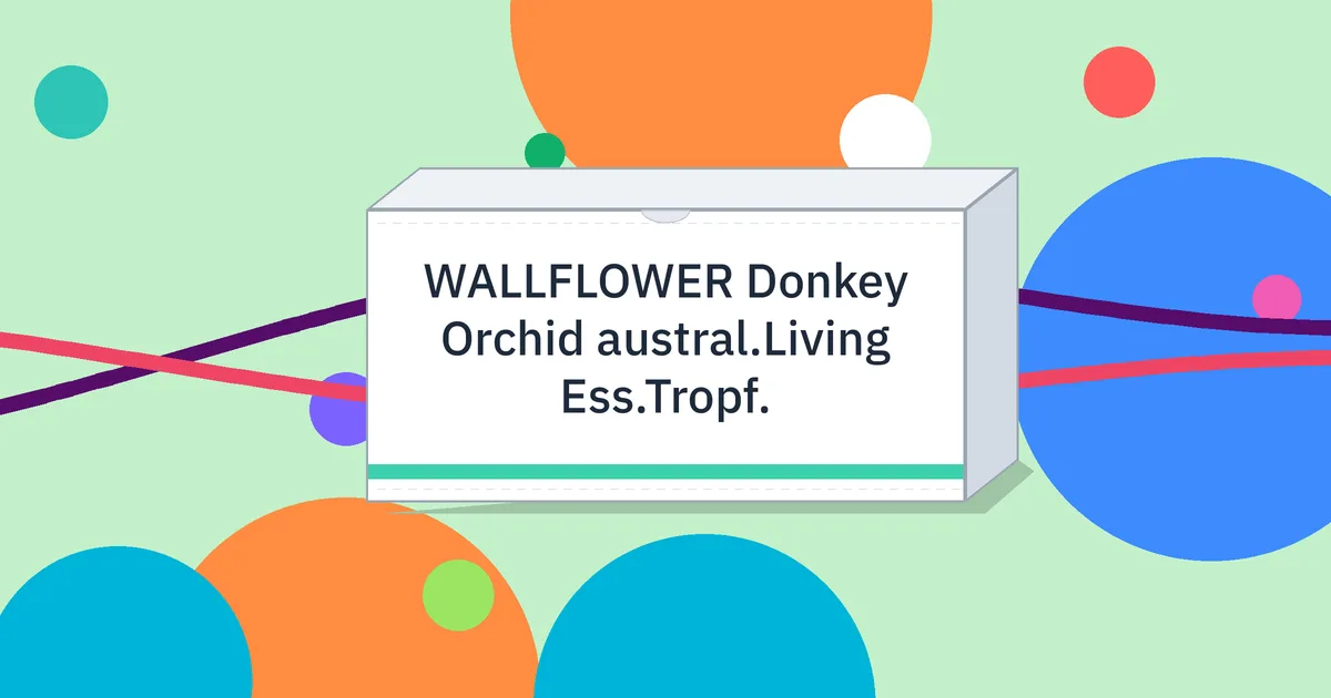 Symbolbild: Packung mit der Aufschrift WALLFLOWER Donkey Orchid austral.Living Ess.Tropf. (PZN 05011391) – Verfügbarkeit und Bezug in Apotheken in Frankfurt am Main