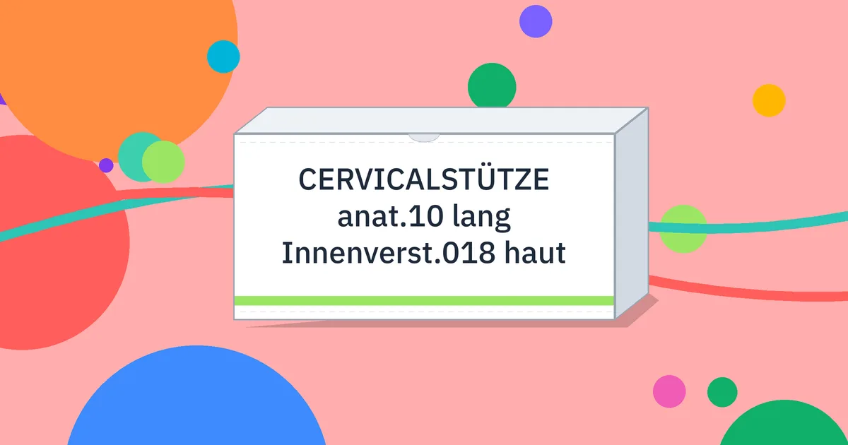 Symbolbild: Packung mit der Aufschrift CERVICALSTÜTZE anat.10 lang Innenverst.018 haut (PZN 08895083) – Verfügbarkeit und Bezug in Apotheken in Frankfurt am Main
