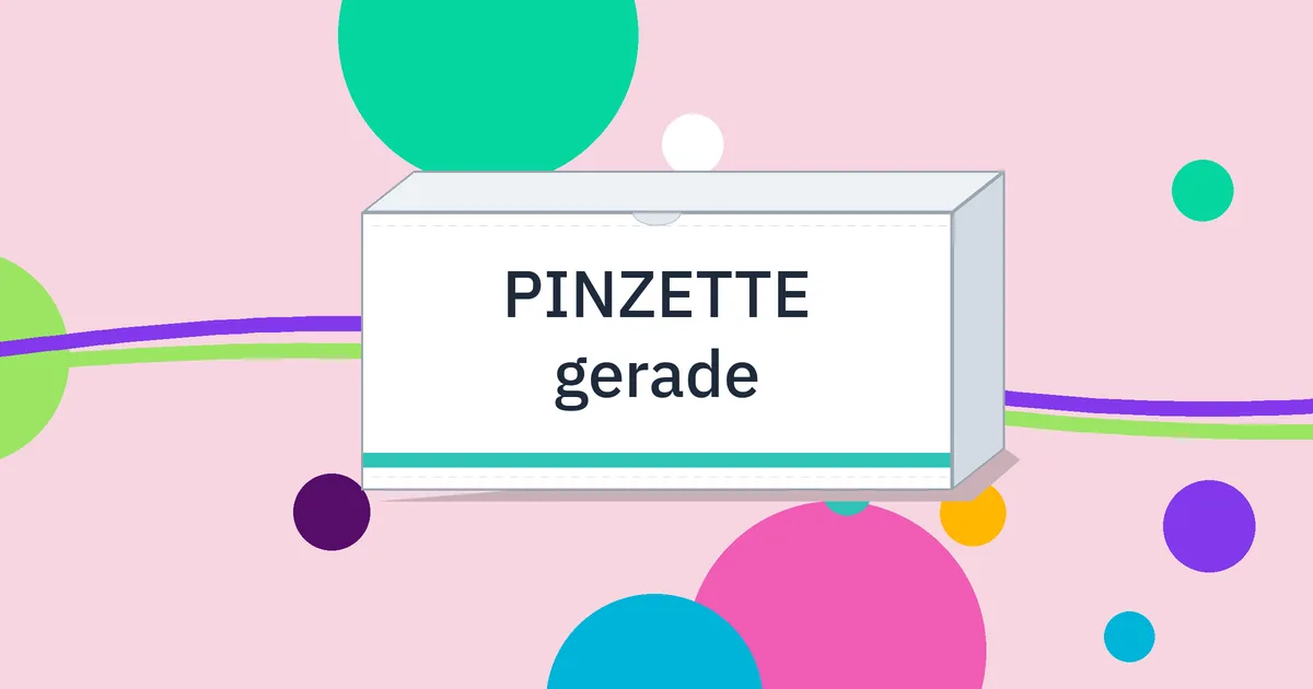 Symbolbild: Packung mit der Aufschrift PINZETTE gerade (PZN 15632065) – Verfügbarkeit und Bezug in Apotheken in Frankfurt am Main