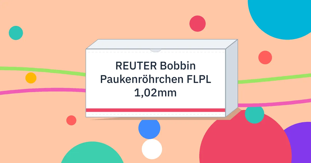 Symbolbild: Packung mit der Aufschrift REUTER Bobbin Paukenröhrchen FLPL 1,02mm (PZN 20352706) – Verfügbarkeit und Bezug in Apotheken in Frankfurt am Main