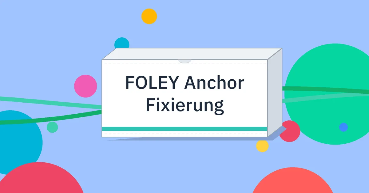 Symbolbild: Packung mit der Aufschrift FOLEY Anchor Fixierung (PZN 20204880) – Verfügbarkeit und Bezug in Apotheken in Frankfurt am Main