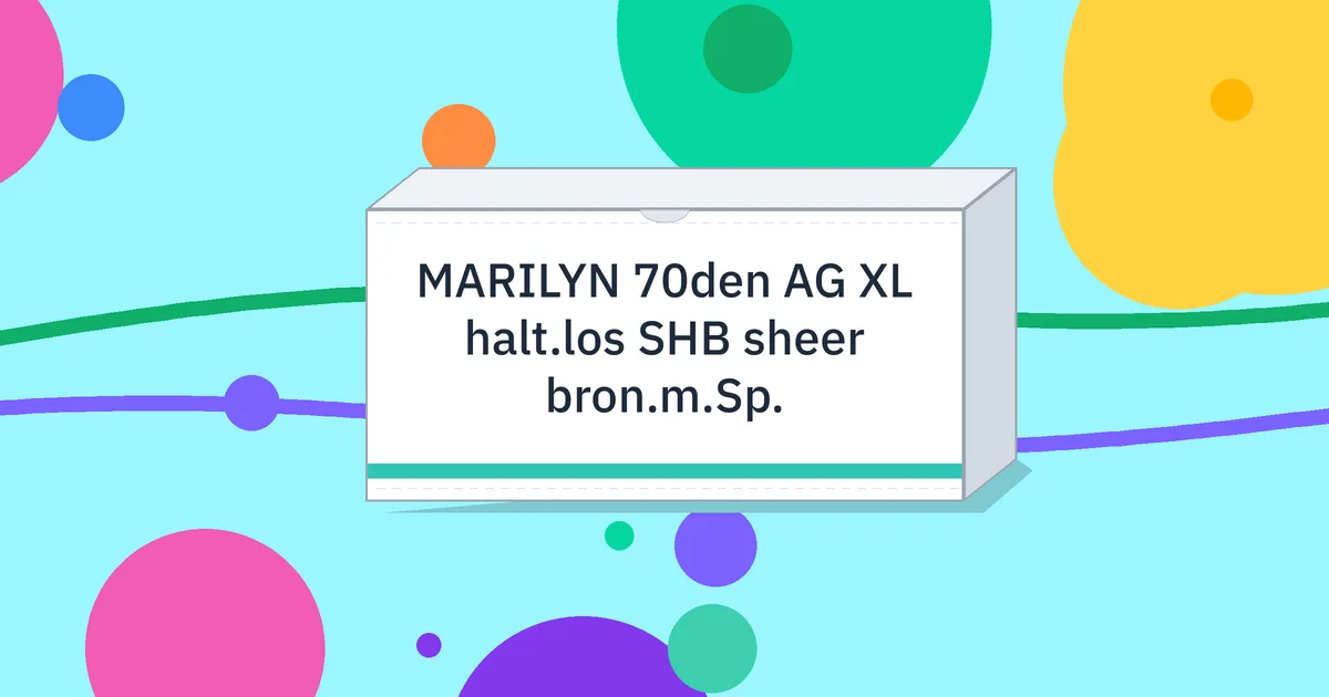 Symbolbild: Packung mit der Aufschrift MARILYN 70den AG XL halt.los SHB sheer bron.m.Sp. (PZN 16187584) – Verfügbarkeit und Bezug in Apotheken in Frankfurt am Main