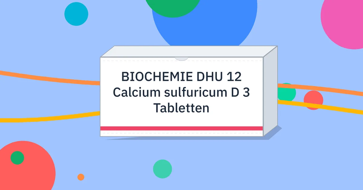 Symbolbild: Packung mit der Aufschrift BIOCHEMIE DHU 12 Calcium sulfuricum D 3 Tabletten (PZN 02581047) – Verfügbarkeit und Bezug in Apotheken in Frankfurt am Main