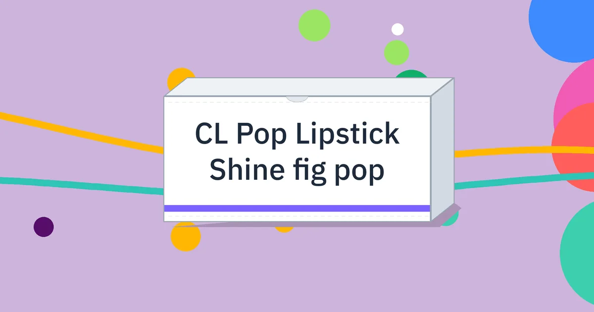 Symbolbild: Packung mit der Aufschrift CL Pop Lipstick Shine fig pop (PZN 20028911) – Verfügbarkeit und Bezug in Apotheken in Frankfurt am Main