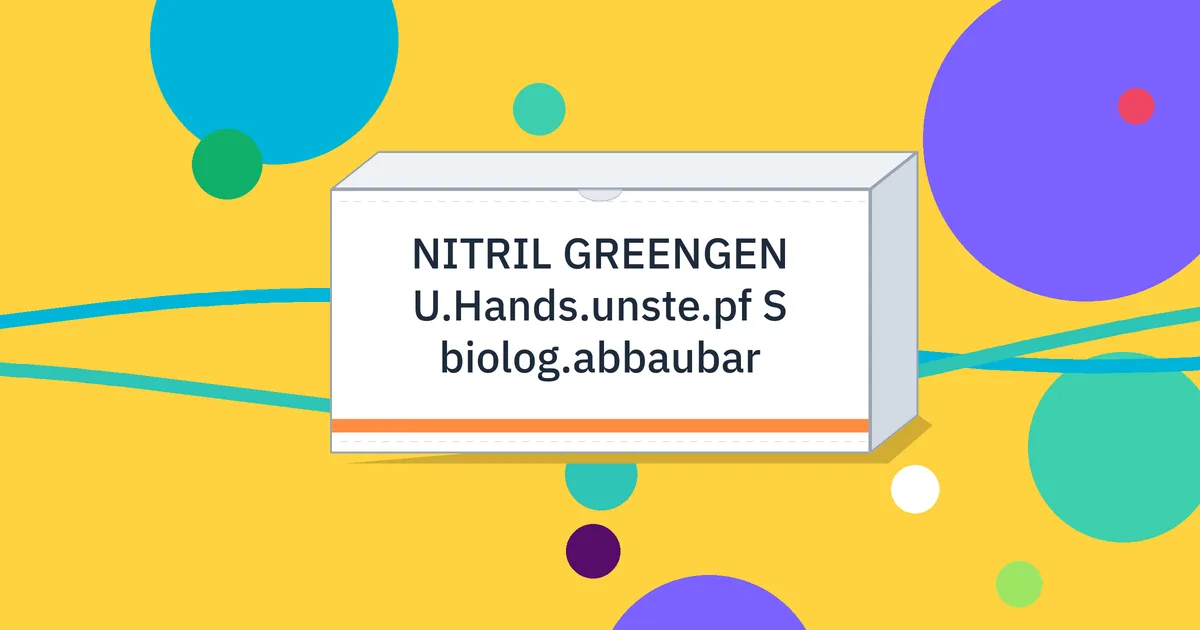 Symbolbild: Packung mit der Aufschrift NITRIL GREENGEN U.Hands.unste.pf S biolog.abbaubar (PZN 19511080) – Verfügbarkeit und Bezug in Apotheken in Frankfurt am Main