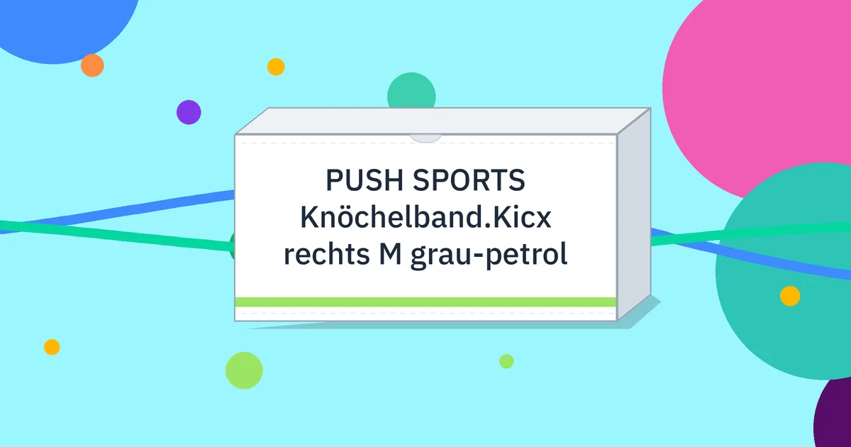 Symbolbild: Packung mit der Aufschrift PUSH SPORTS Knöchelband.Kicx rechts M grau-petrol (PZN 13821520) – Verfügbarkeit und Bezug in Apotheken in Frankfurt am Main